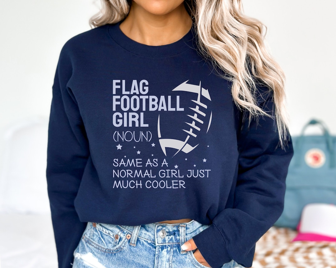 Flag Football Girl Sweatshirt, Flag Football Top, Flag Football Mom ...