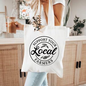 Support Your Local Farmers Tote Bag, Cute Farmer Gift Totes, Local Farm ...
