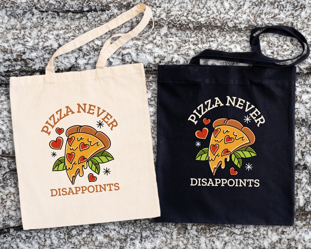 Pizza Never Disappoints Tote Bag, Funny Gift, Cute Tote Bag, Pizza Gift ...