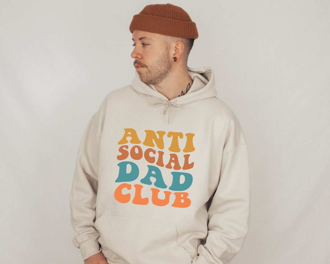 Anti Social Dads Club Sweatshirt & Hoodie, Daddy Hoodie, Daddy Crewneck ...