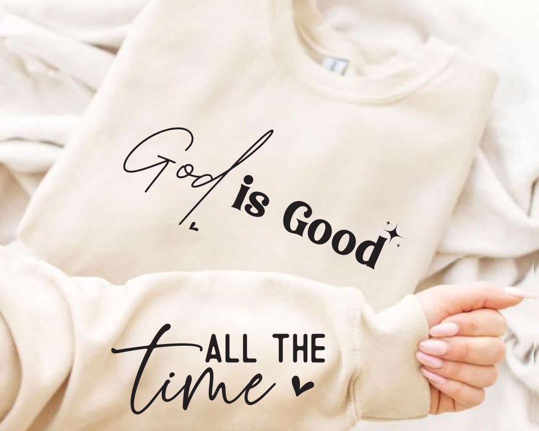 God is Good Christian Sweatshirt, Faith Hoodie - Etsy