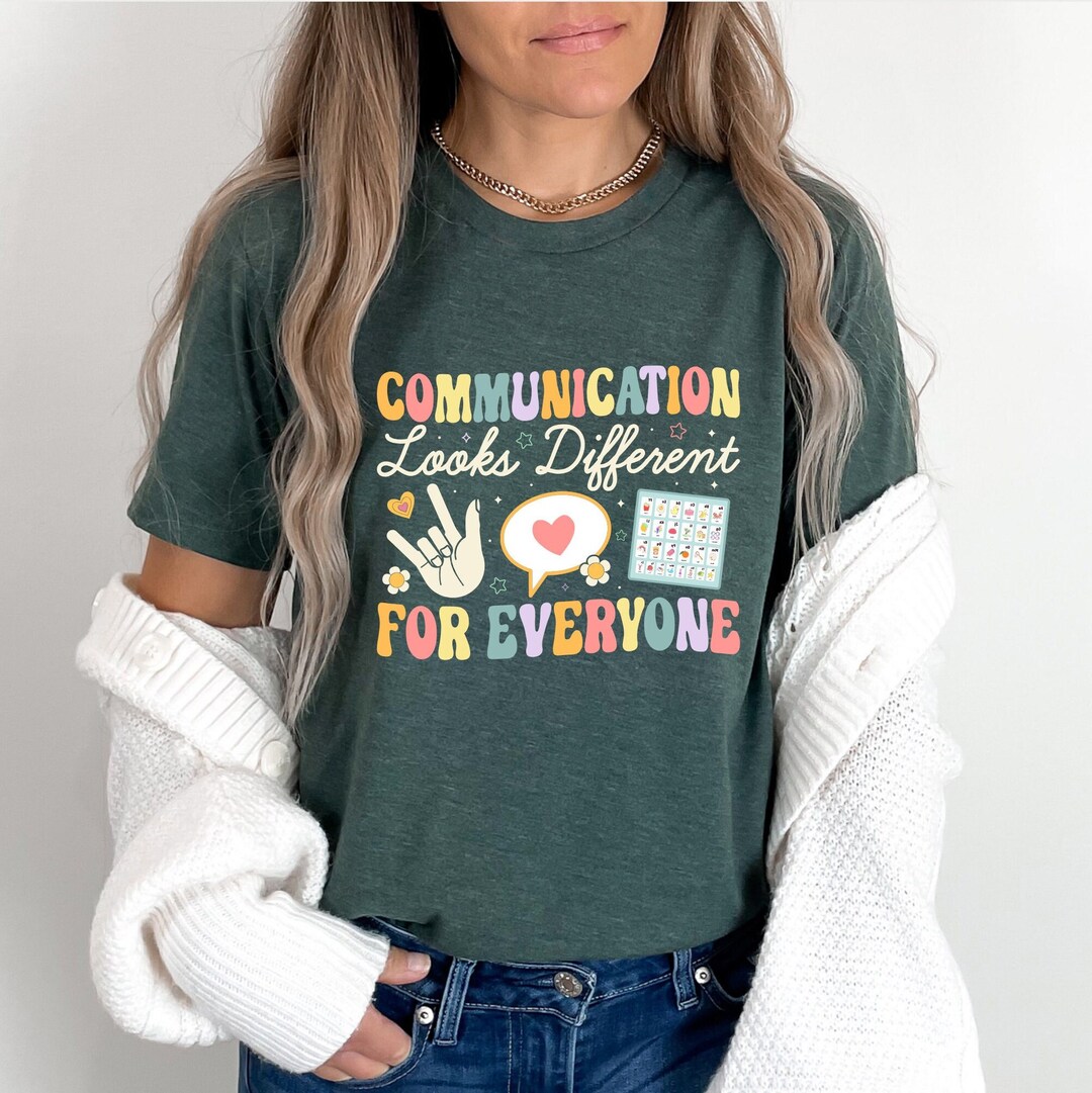 Communication Looks Different for Everyone Shirt, Speech Therapy Shirt ...
