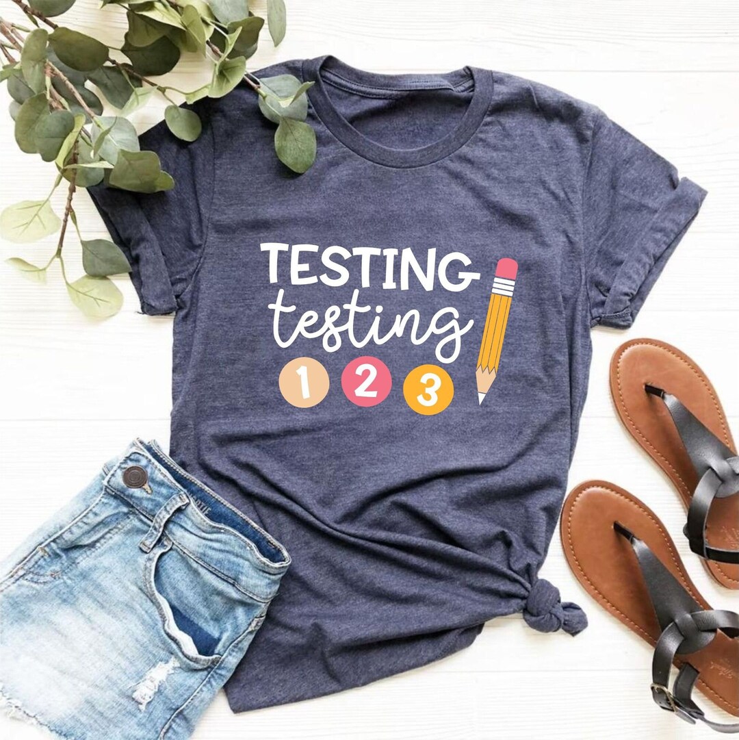 Testing Testing 1 2 3 Shirt, Teacher Team, Test Day, Coordinator Tee - Etsy