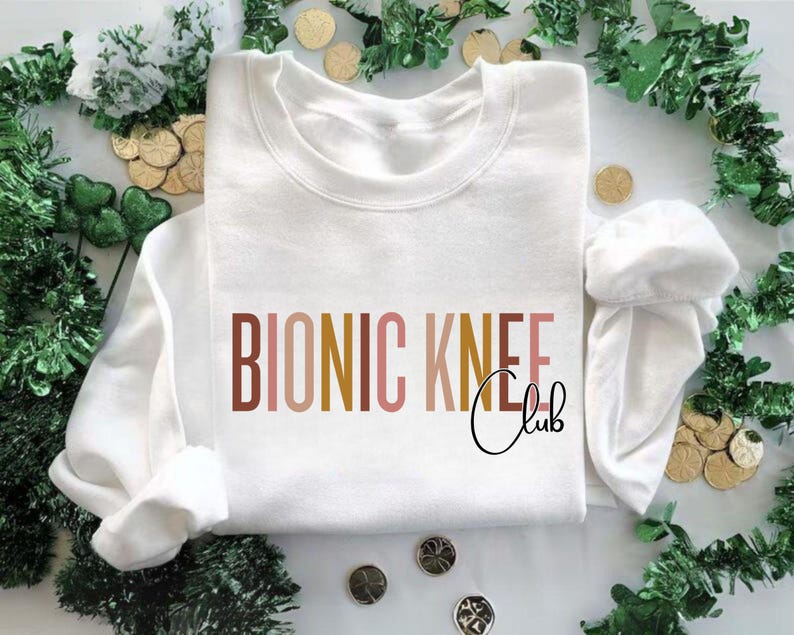 Bionic Knee Club Sweatshirt for Knee Replacement Gift , Knee Surgery ...