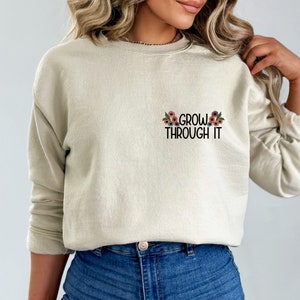 Grow Through It Sweatshirt, Floral Spine Sweatshirt, Motivational ...
