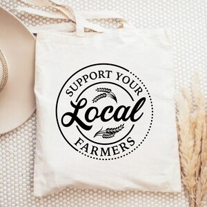 Support Your Local Farmers Tote Bag, Cute Farmer Gift Totes, Local Farm ...