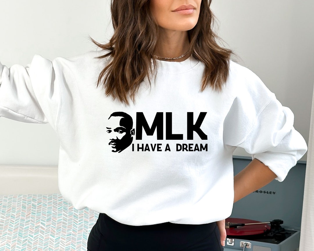 Martin Luther King Sweatshirt, MLK Day Shirt, Women Activist Sweater ...