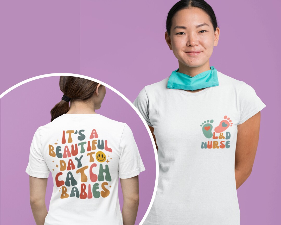It's A Beautiful Day to Catch Babies Shirt Printed Front and Back ...