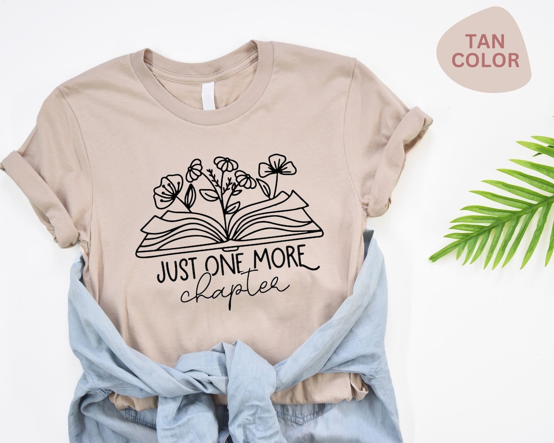 Just One More Chapter Shirt, Book Lover Gift - Etsy