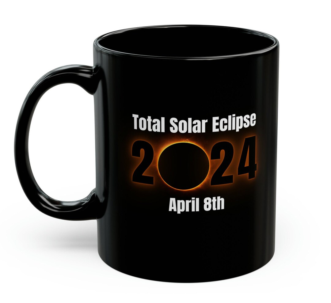 Solar Eclipse April 8 Coffee Mug, Total Solar Eclipse Cup, April 8th ...