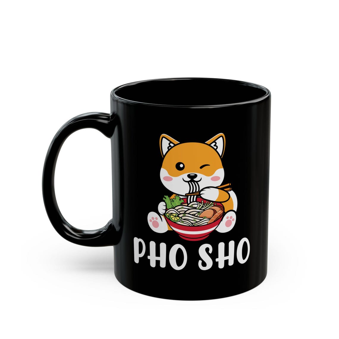 Pho Sho Coffee Mug, Pho Mug, Pho Pun Mug, Cute Pho Mug, Asian Food ...