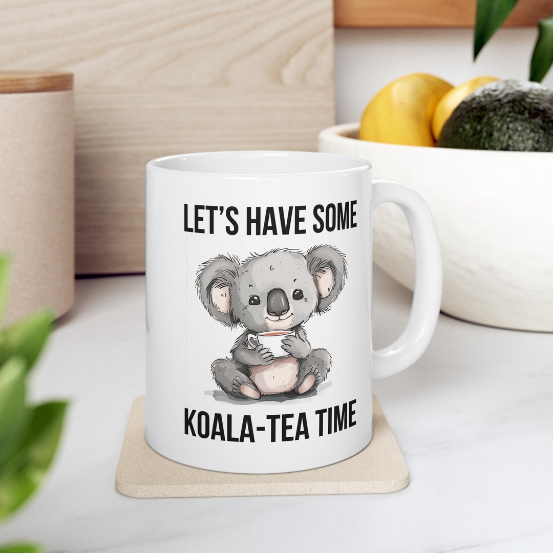 Koala Mug, Cute Koala Gift, Koala Lover Coffee Cup, Koala Puns, Quality ...