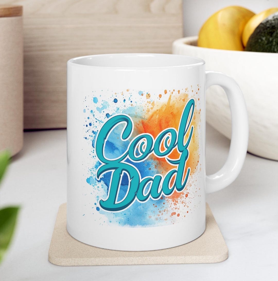 Cool Dad Mug, Mug for Dad, Father's Day Coffee Cup, Dad Mug, Father's ...