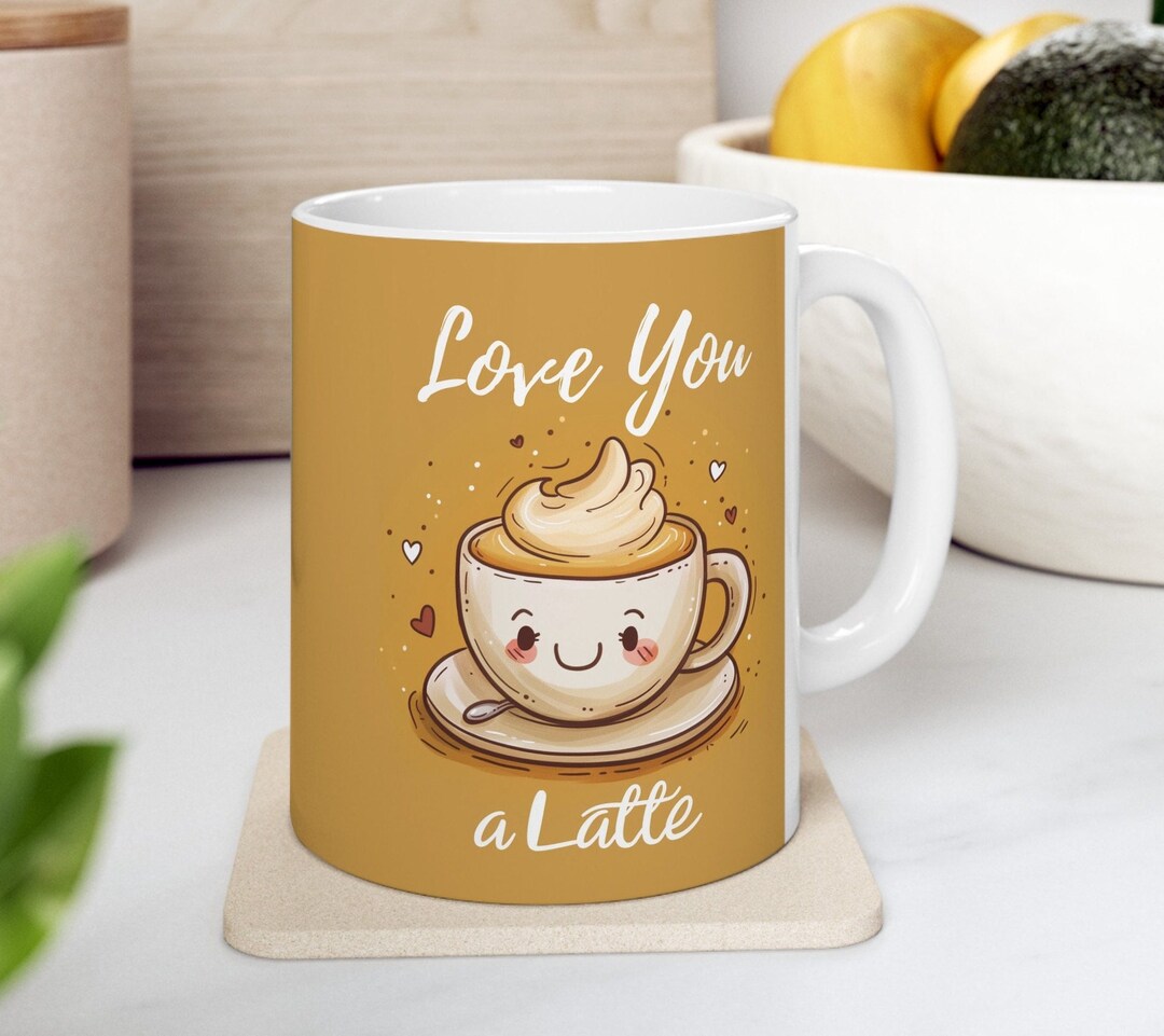 Love You a Latte Coffee Mug, Cute Latte Mug, Coffee Lover Gift ...