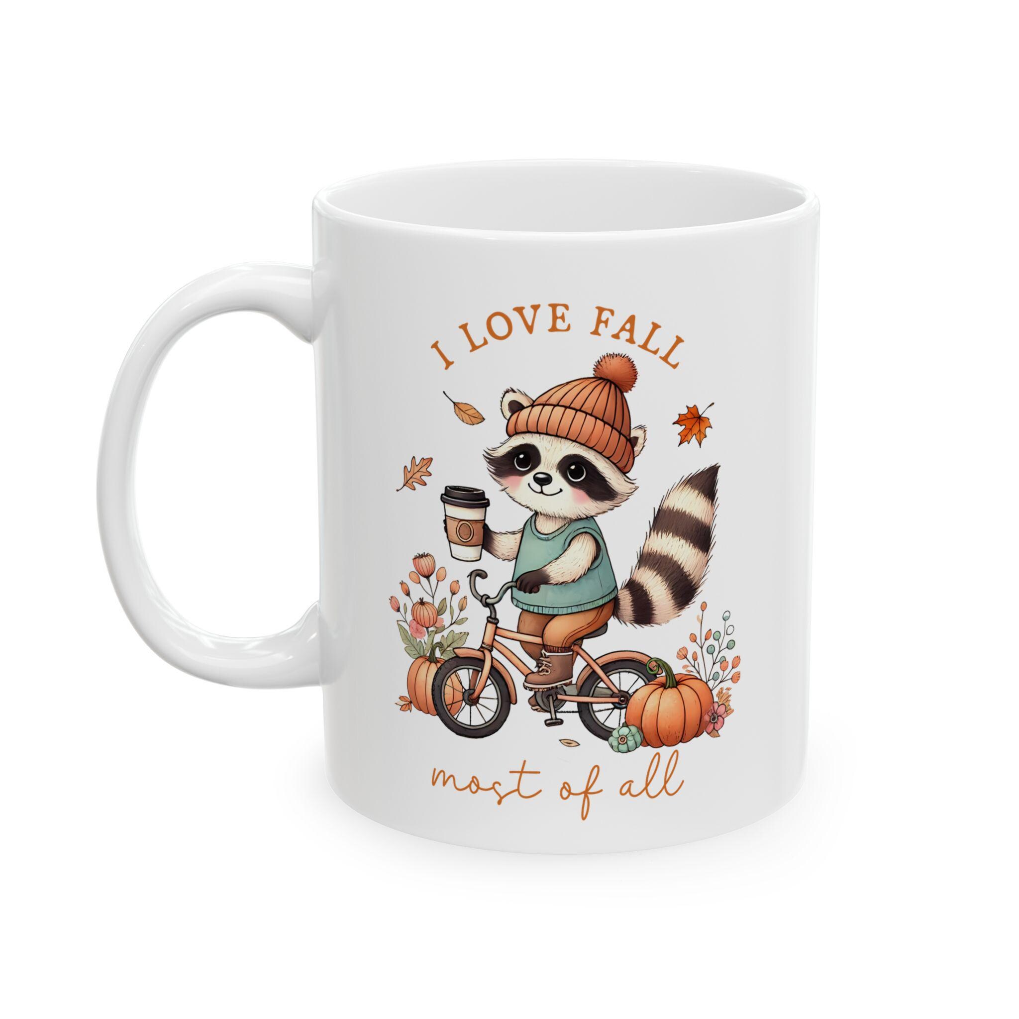 I Love Fall Most of All Cute Raccoon Coffee Cup, Autumn Mug, October ...