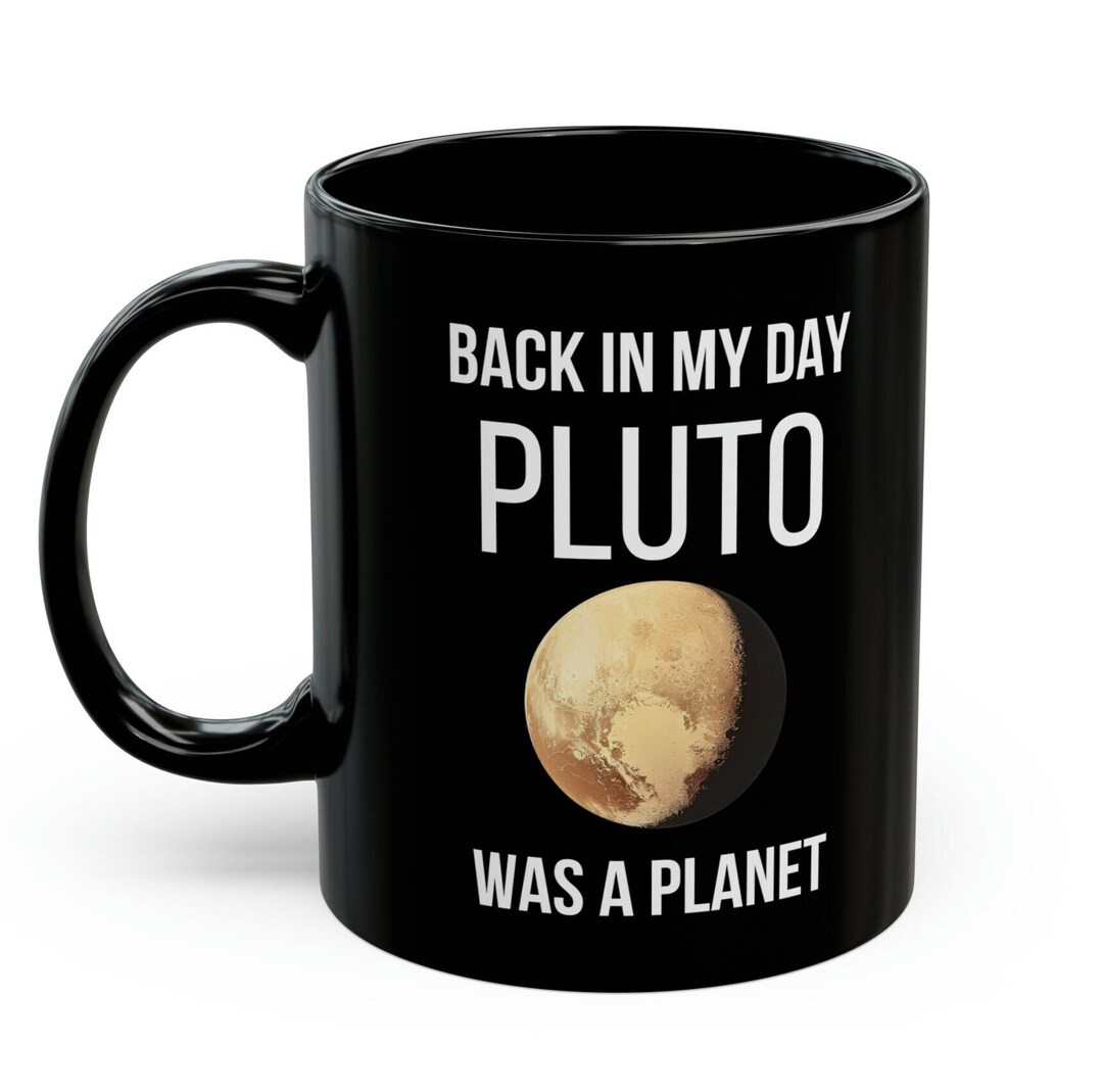 Pluto Mug, Funny Pluto Coffee Cup, Pluto Lover Mug, Astronomy Gifts, Cute Planet Mugs ...