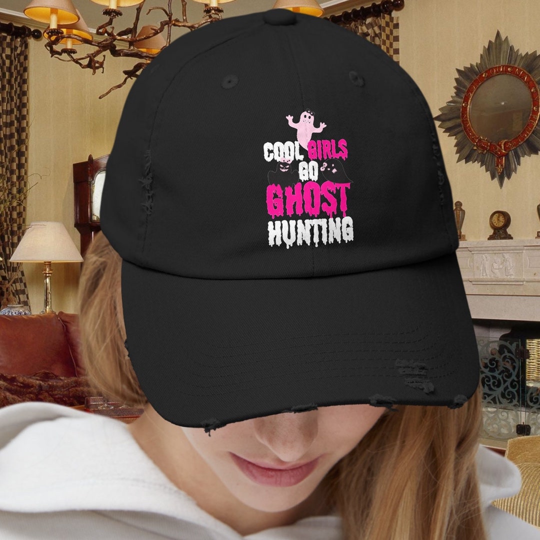 Cool Girls Go Ghost Hunting Distressed Cap Ghost Hunting Hat Ghost ...