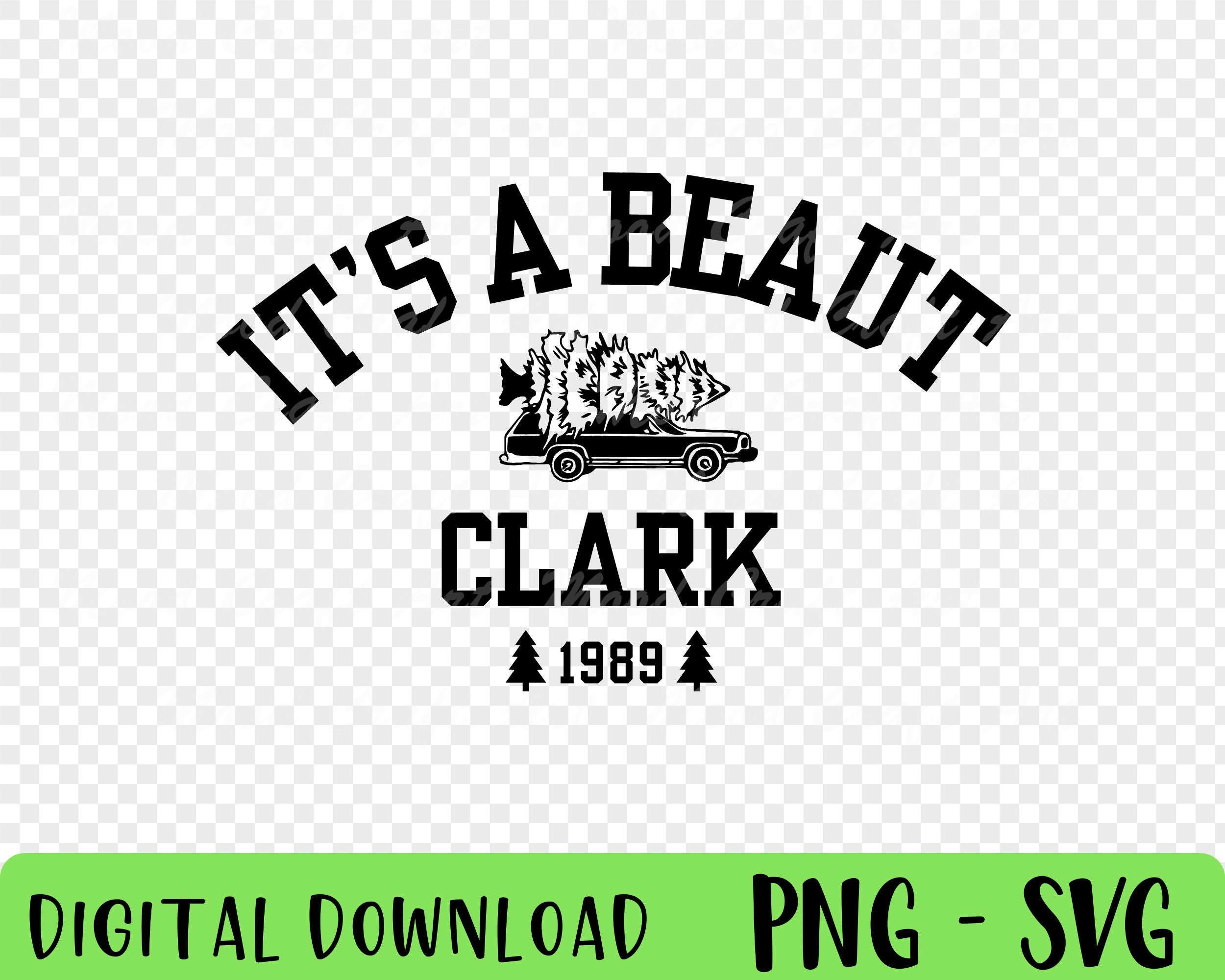 It's a Beaut Clark Svg, Griswold Christmas Svg, It's a Beaut Clark Png ...