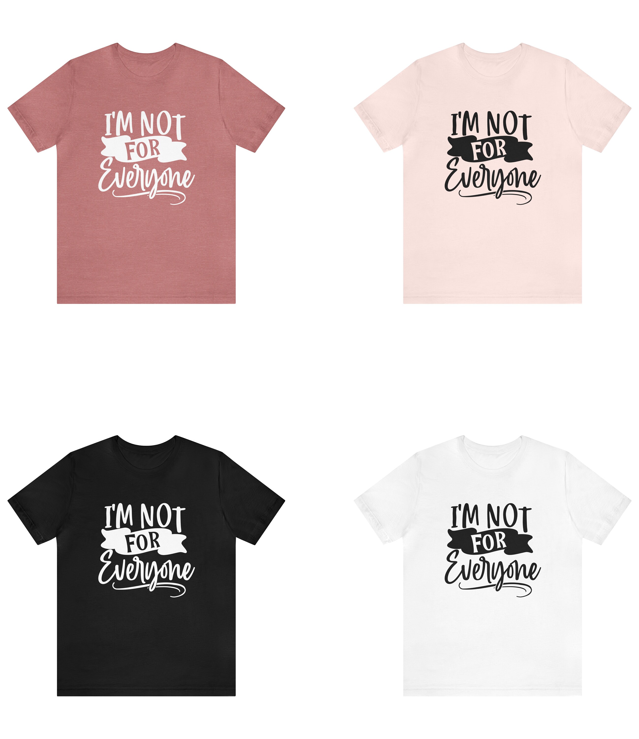 Im Not for Everyone 15 Available Colors, New Funny Style Unisex T-shirt ...