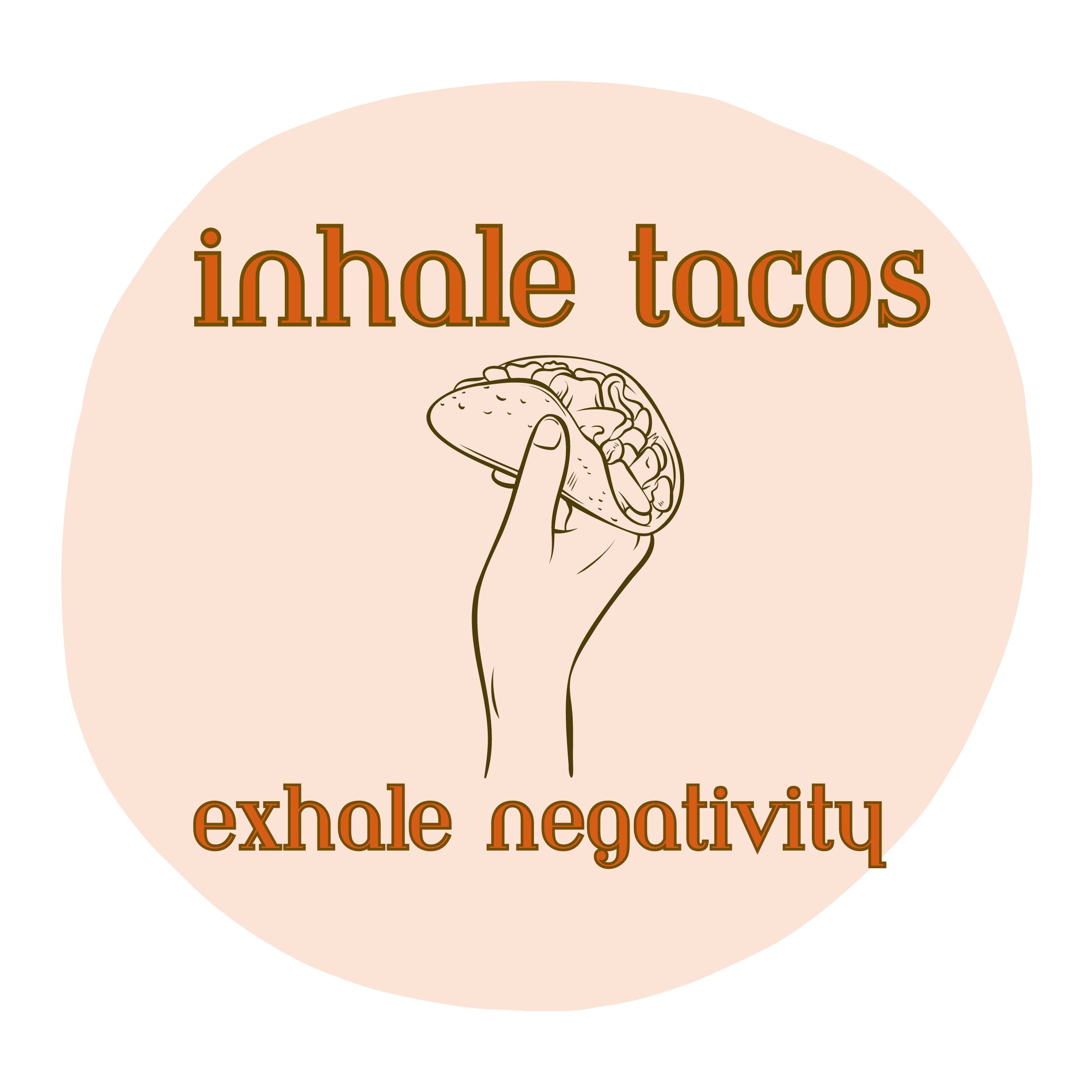 Inhale Tacos, Exhale Negativity Sticker Add Some Fun and Positivity to ...