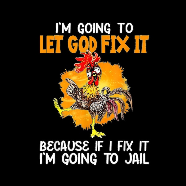 Im Going to Let God Fix It Because If I Fix It Im Going to Jail Svg - Etsy