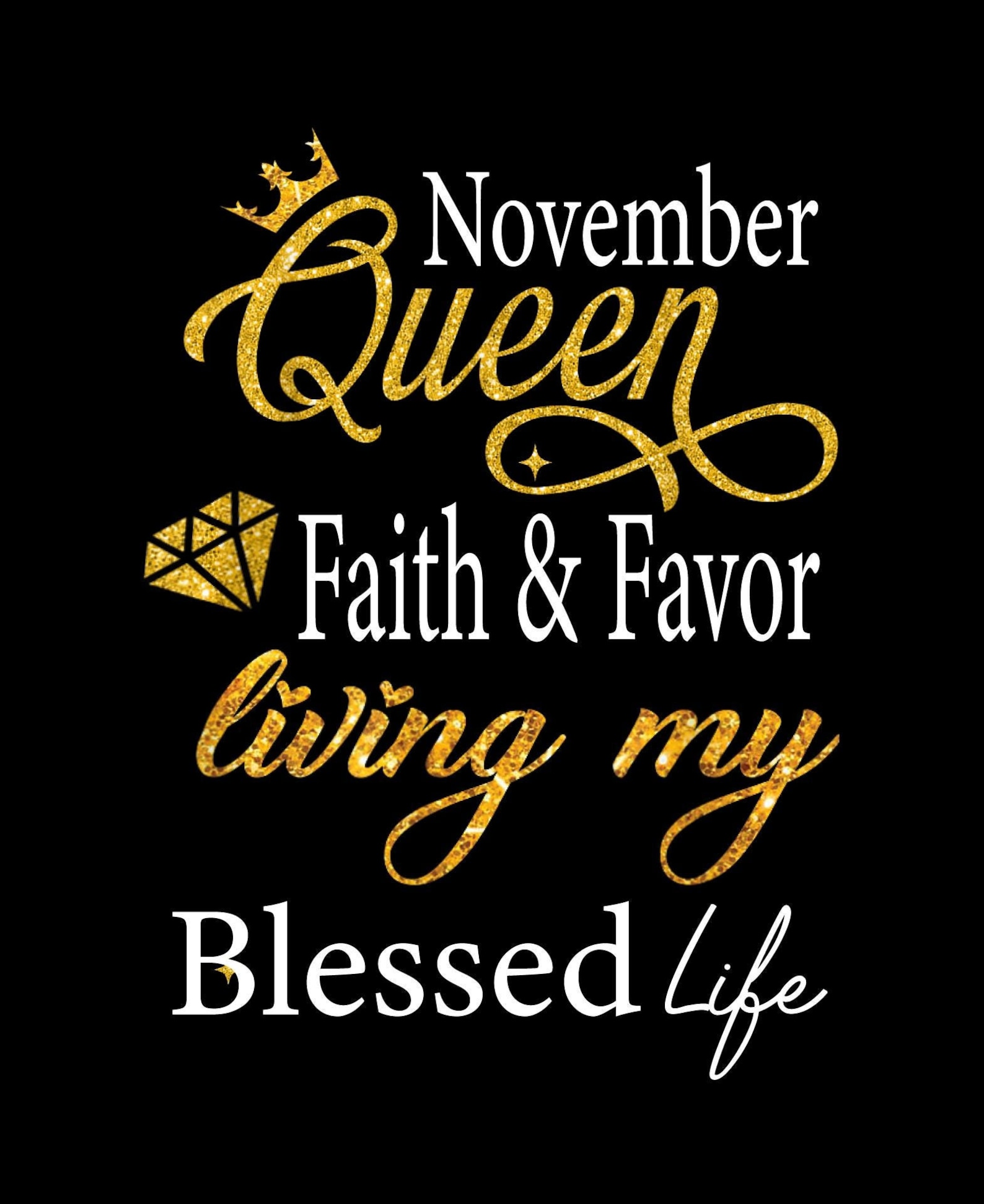 November Girl Png Faith and Favor Living My Blessed Life Png, A Queen ...