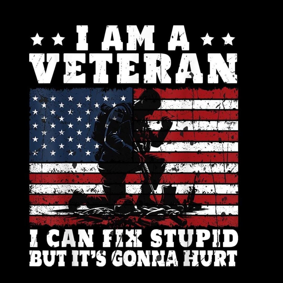 Veteran Can Fix Stupid PNG, Funny Military Quote Distressed Word Art ...