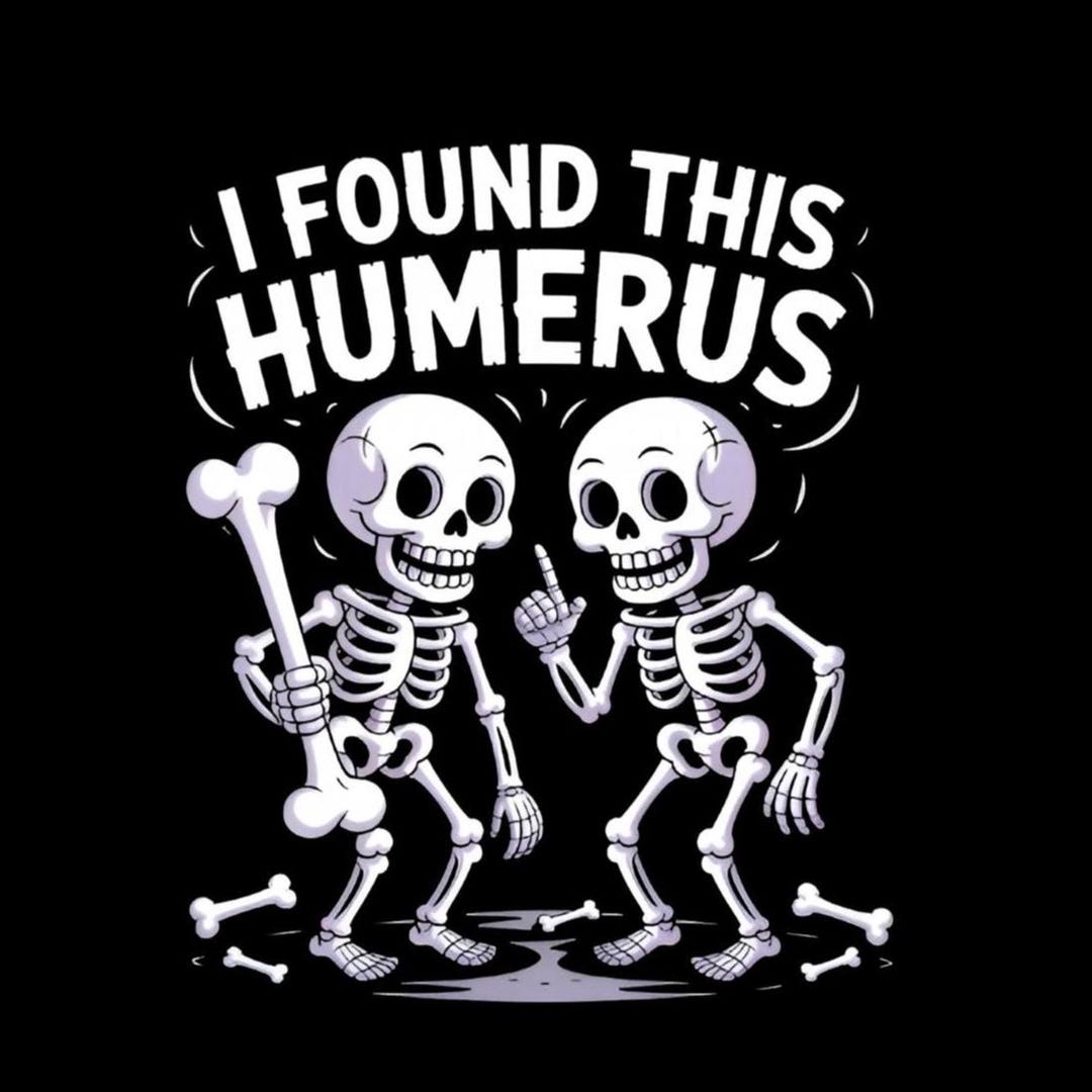 I Found This Humerus PNG, Funny Skeleton Halloween Pun Sublimation ...