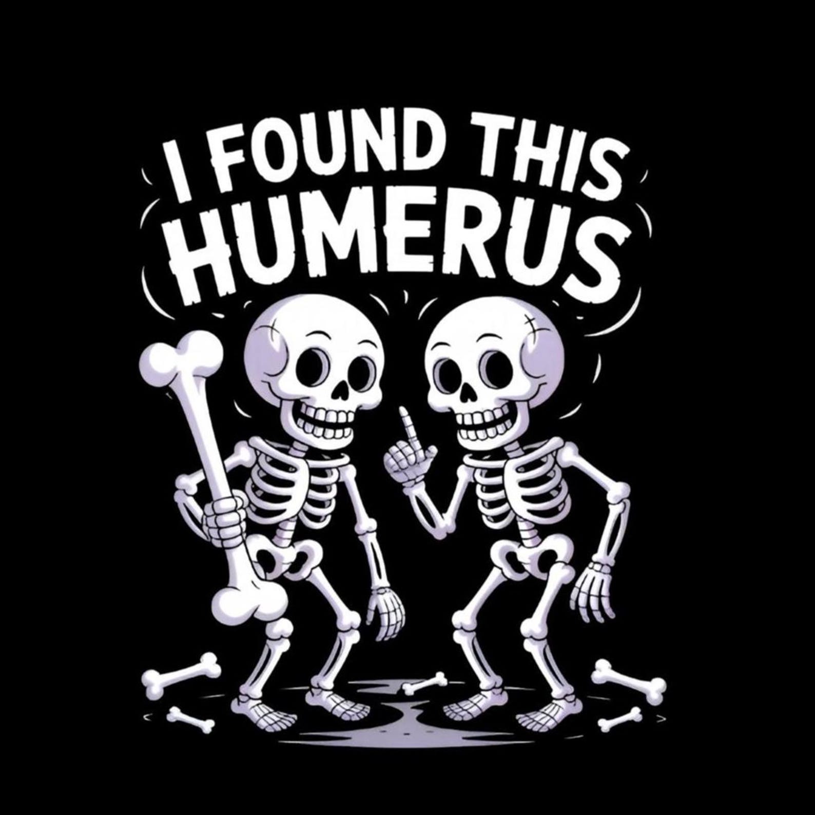 I Found This Humerus PNG, Funny Skeleton Halloween Pun Sublimation ...