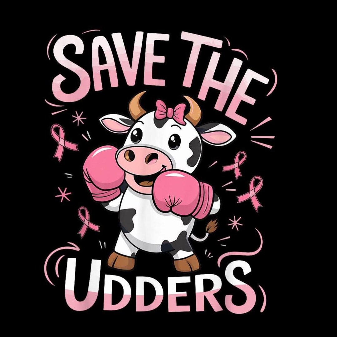 Save the Udders PNG, Breast Cancer Awareness, Funny Heifer Cow Lady ...