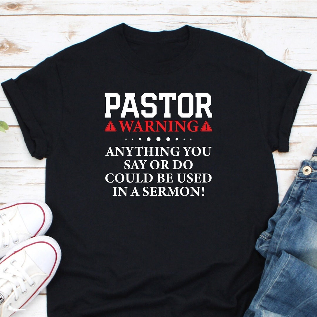 Pastor Warning Shirt, Pastor Appreciation Gift, Funny Preacher Shirt ...