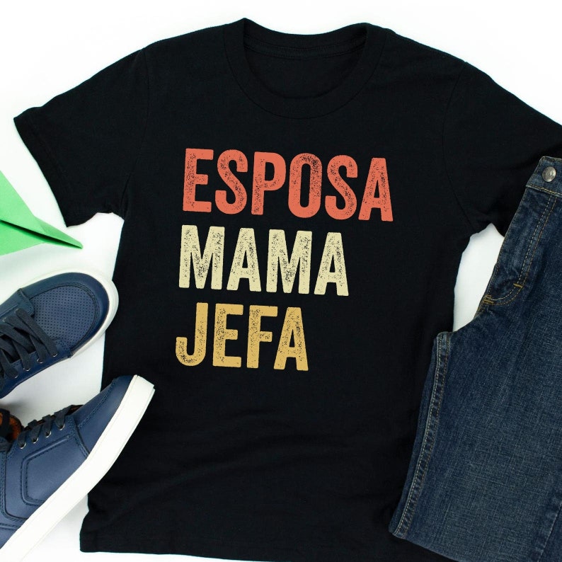 Esposa Mama Jefa Shirt, Esposa Gift, Madre Shirt, Esposa Shirt, Latina ...