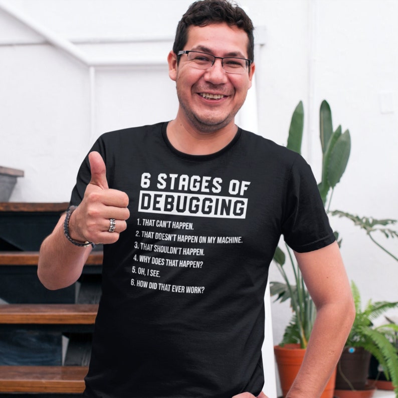 6 Stages of Debugging Shirt, Bug Coding Shirt, Computer Programmer Shirt, Design Programming ...