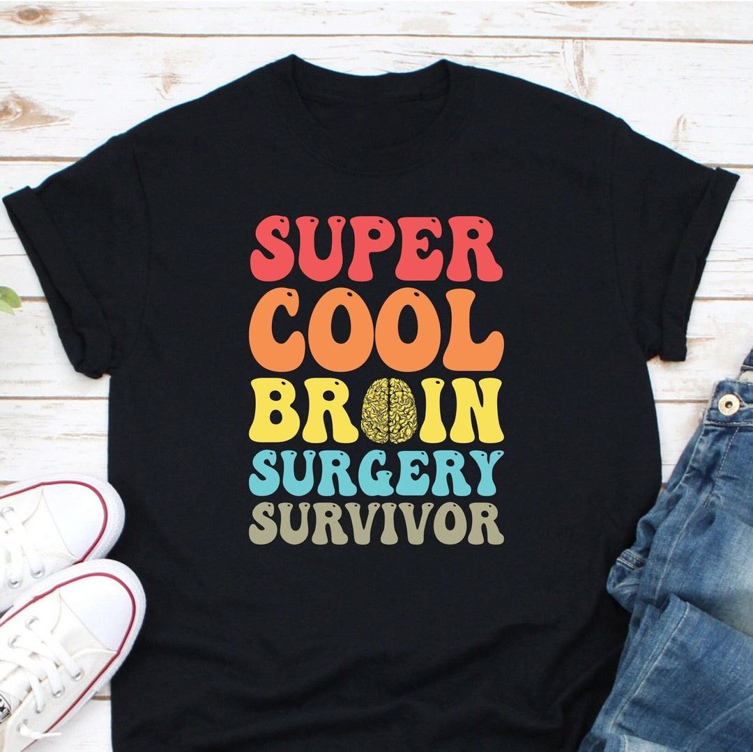 Super Cool Brain Surgery Survivor Shirt, for Head Injury Warrior, Head ...