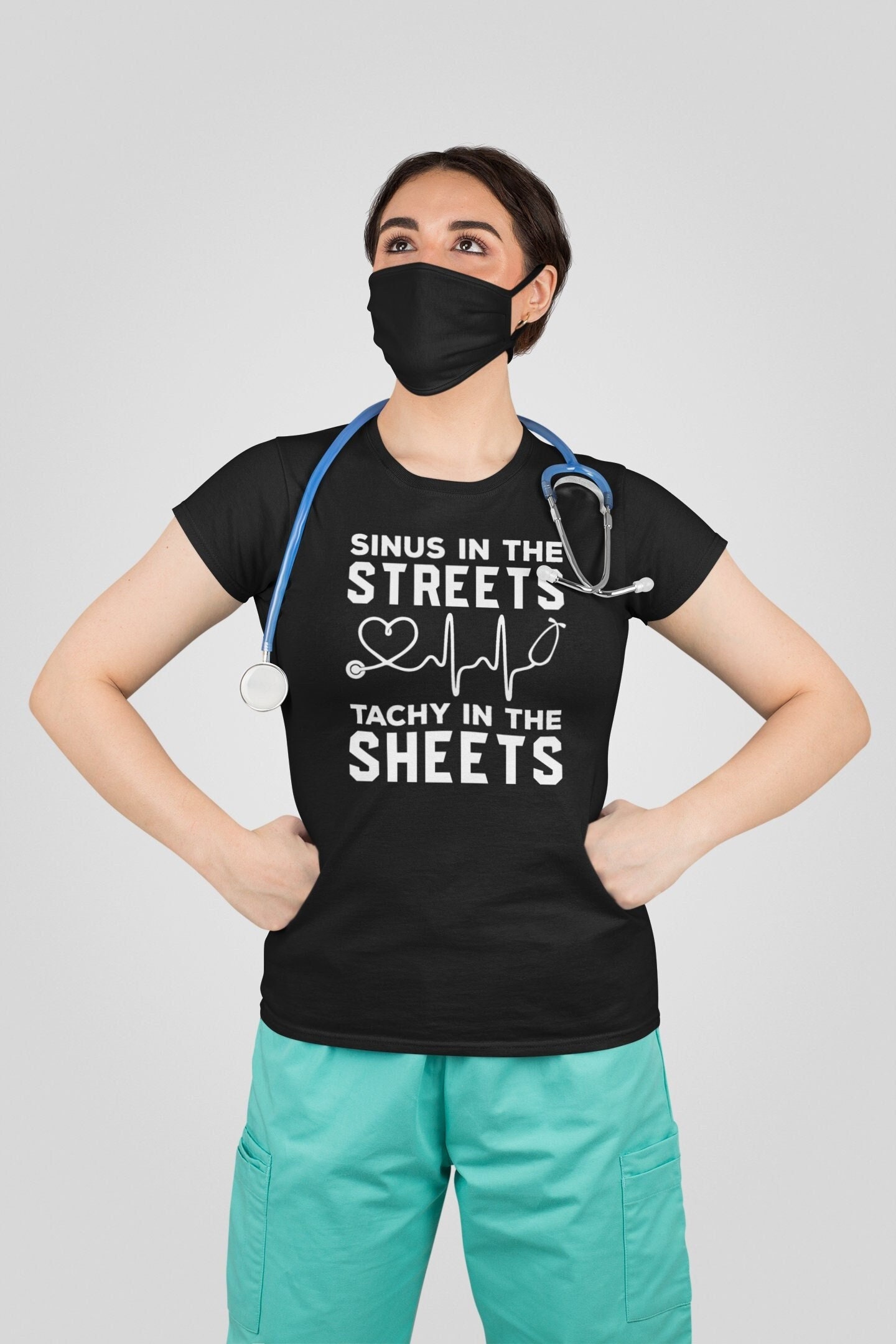 Sinus in the Streets Tachy in the Sheets Shirt Nurse Shirts, Funny ...