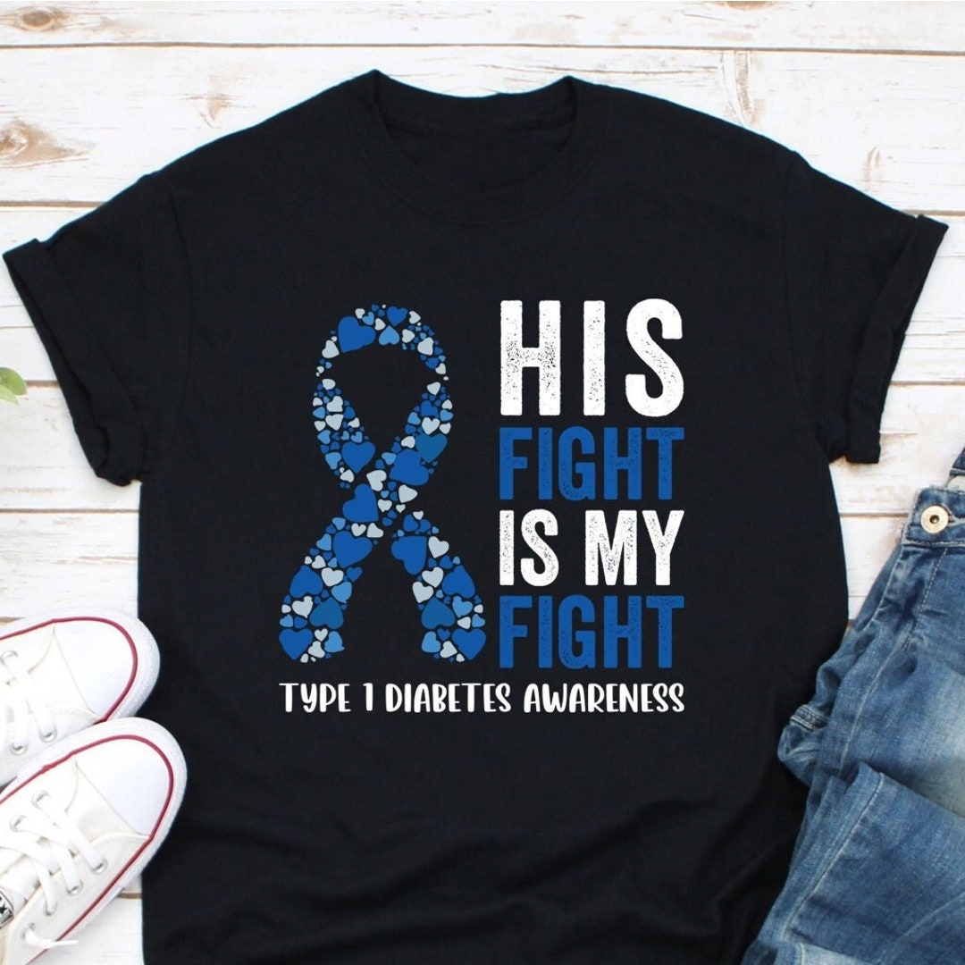 Diabetes T1D Awareness, His Fight is My Fight Shirt, Type 1 Diabetes ...