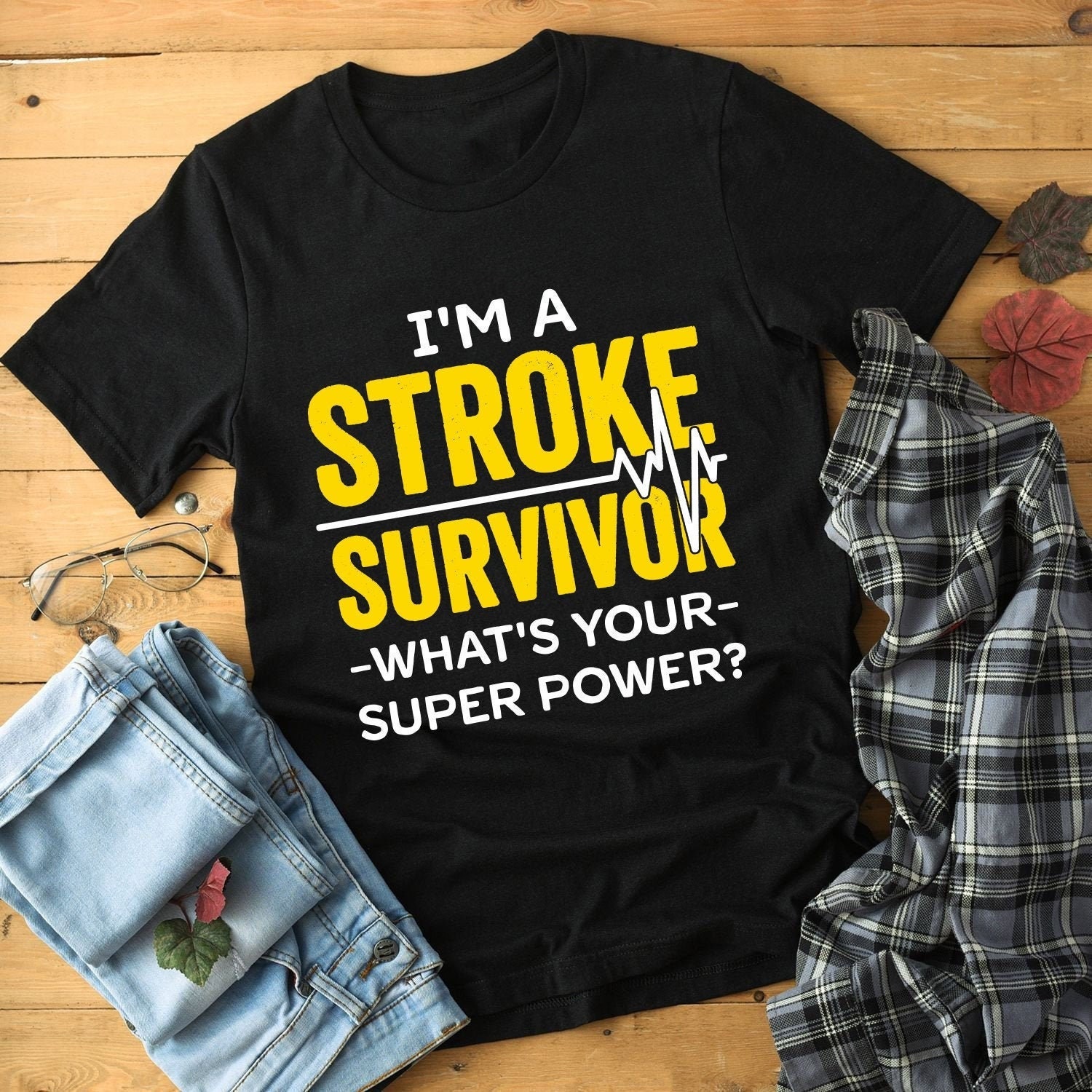Stroke Survivor Shirt, I'm a Stroke Survivor What's Your Super Power ...