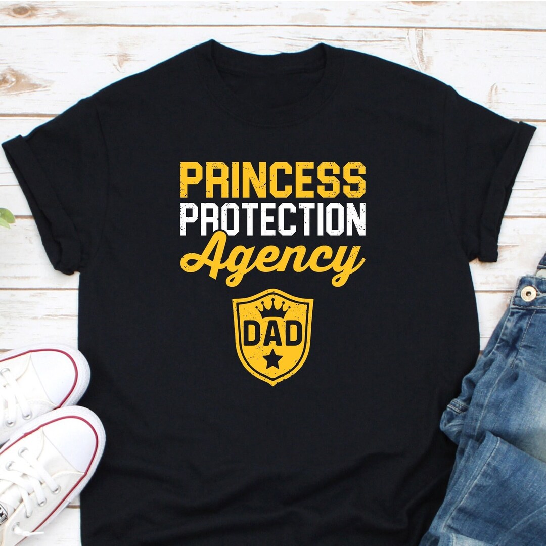 Princess Protection Agency Dad Shirt, Princess Security Shirt, Princess ...