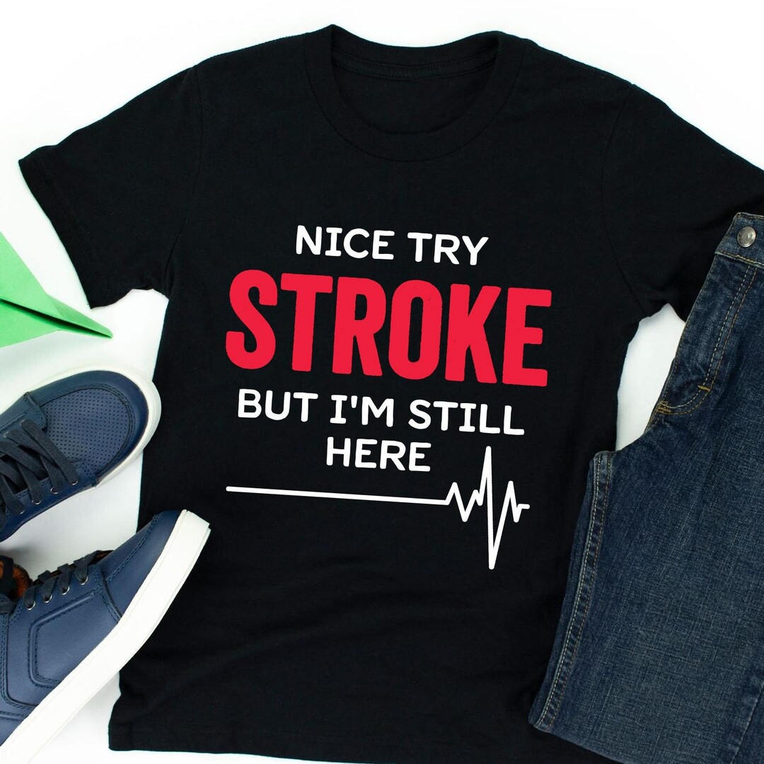 Stroke Survivor Shirt, Heart Disease Survivor Shirt, Stroke Survivor ...
