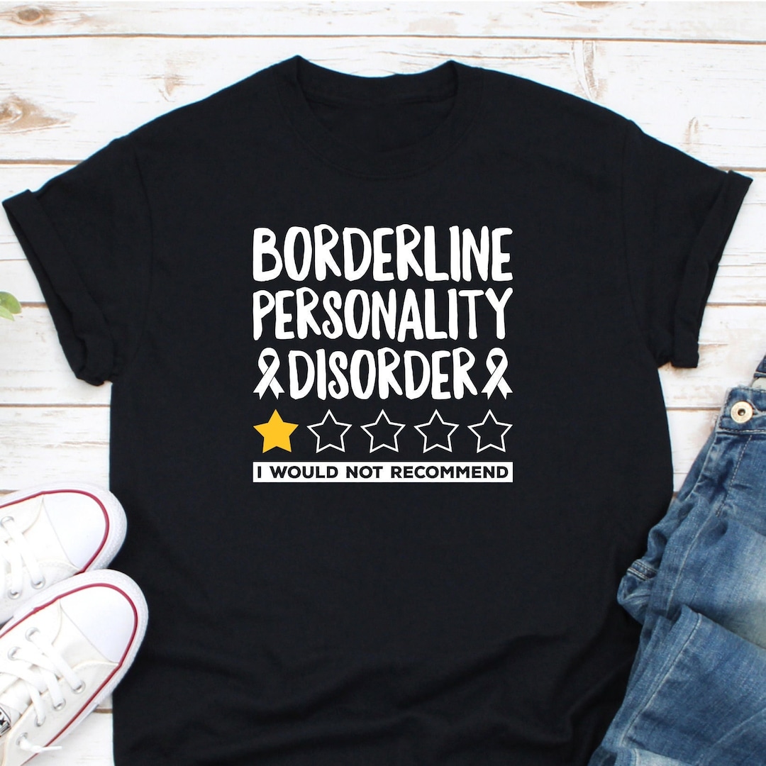 Borderline Personality Disorder Shirt, BPD Shirt, BPD Support, Mental ...