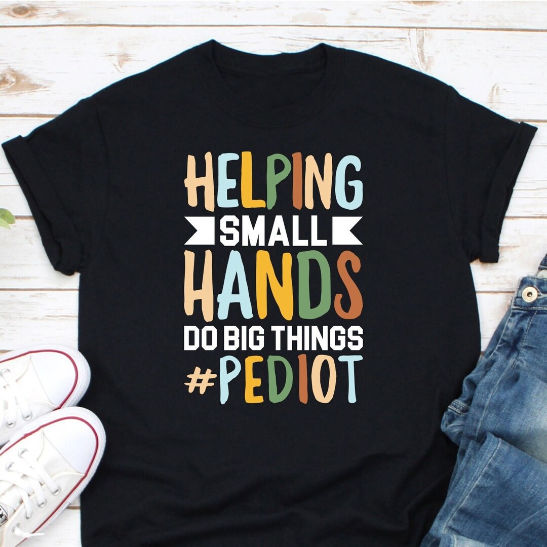 Helping Small Hands Do Big Things Shirt, Occupational Therapy Shirt ...