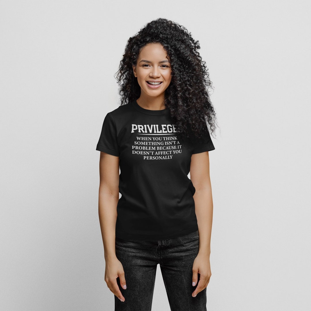Privilege Definition Shirt, Equality Shirt, Civil Rights Supporter ...