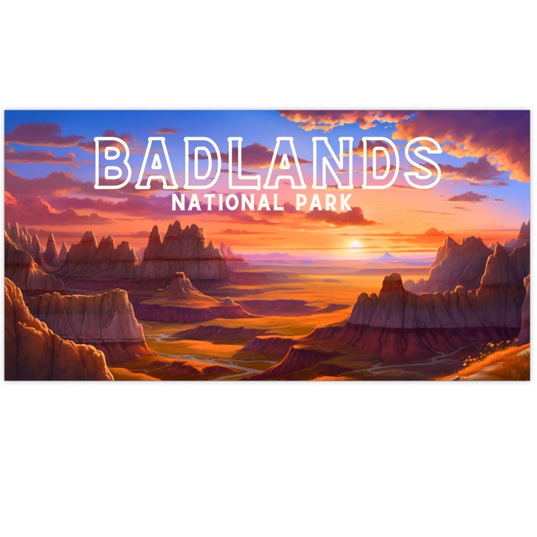 Badlands National Park - Rugged, Attractive Bumper Sticker - Display ...