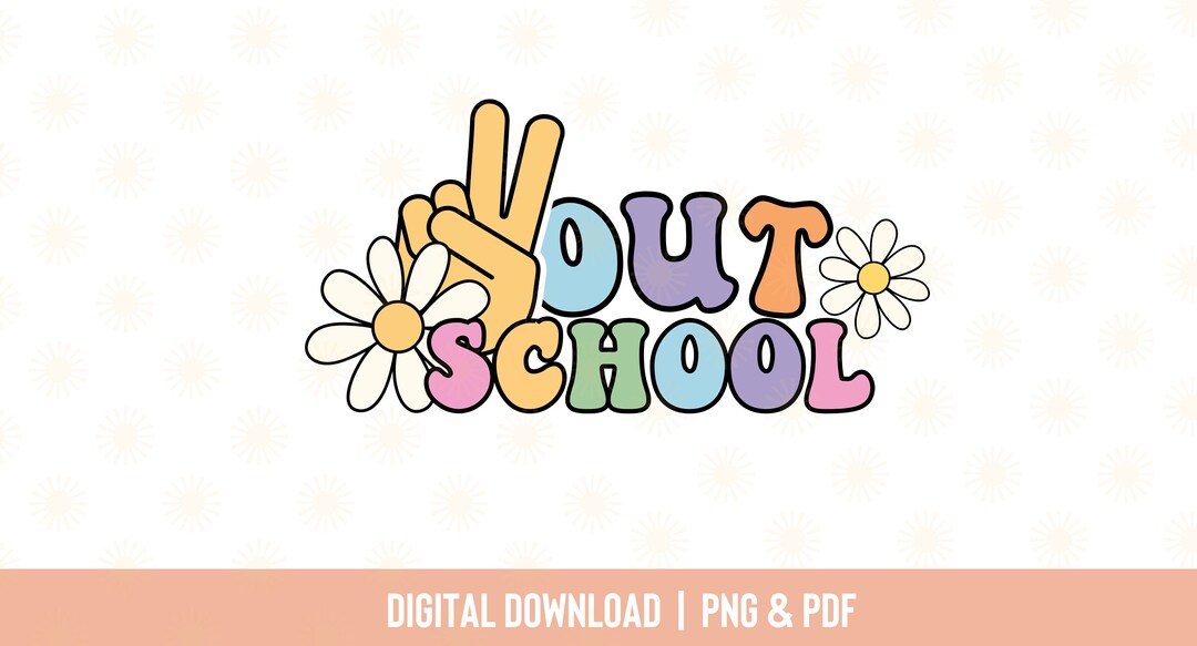 Peace Out School PNG | End of School | Groovy and Fun School Digital ...