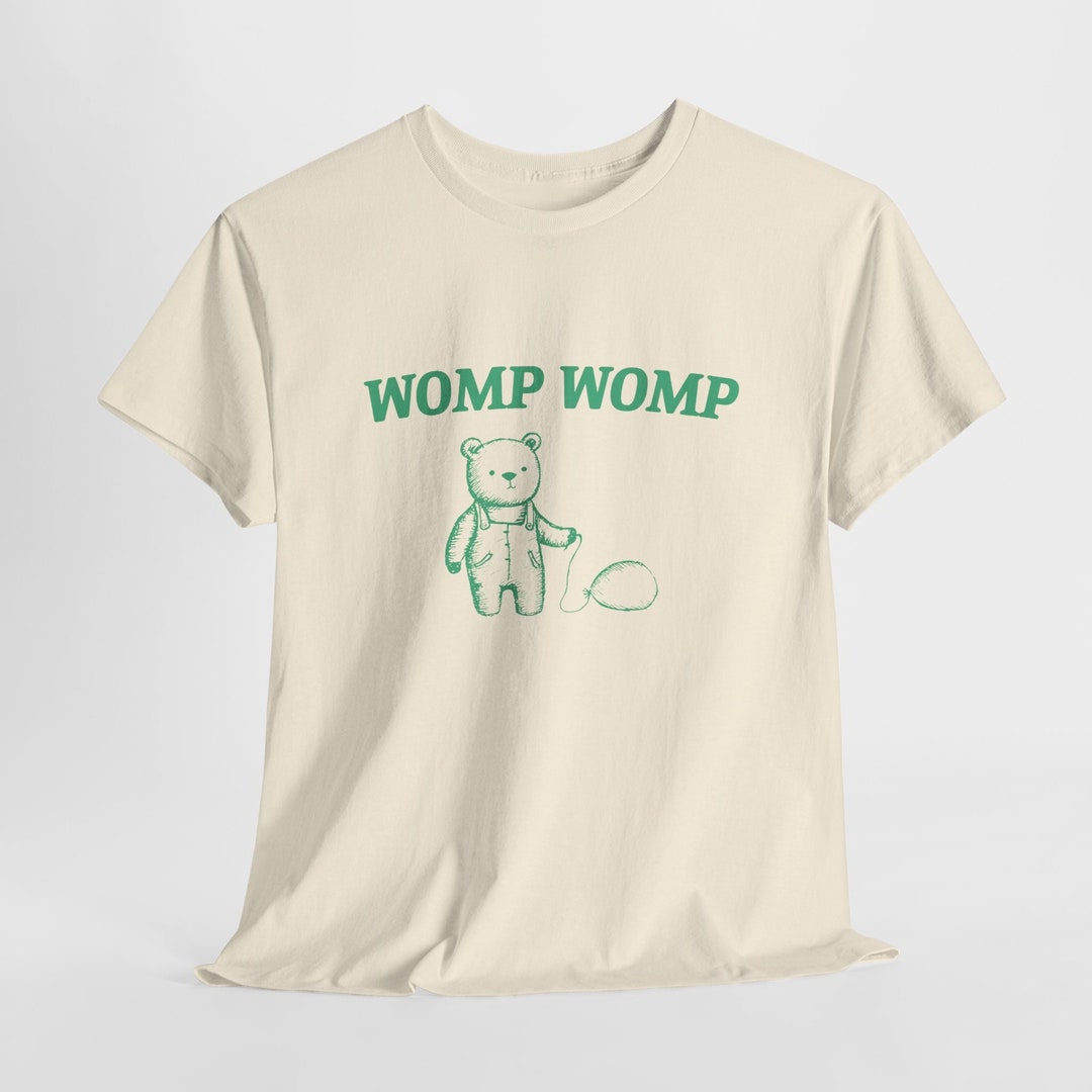 Womp Womp T Shirt, Funny T Shirt - Etsy