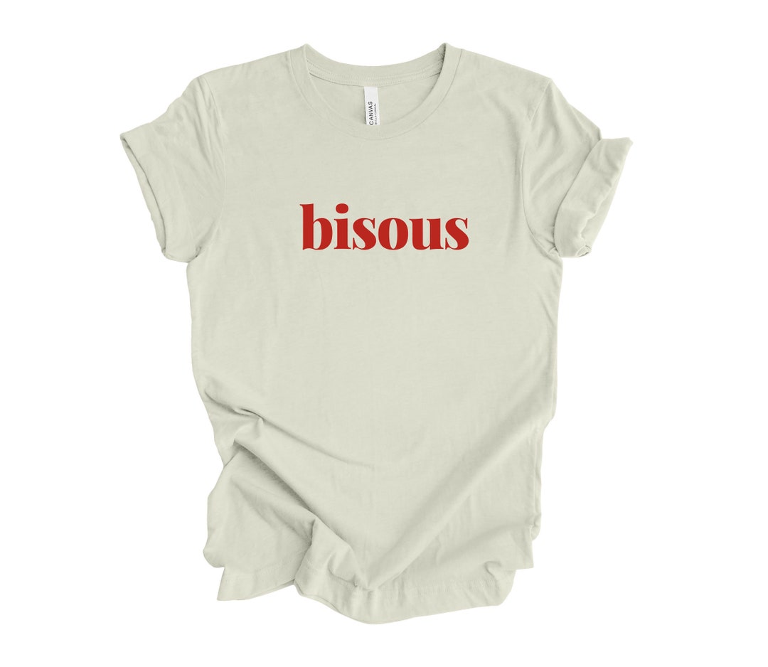 Bisous Shirt French Word Tshirt Kiss Kisses T-shirt - Etsy