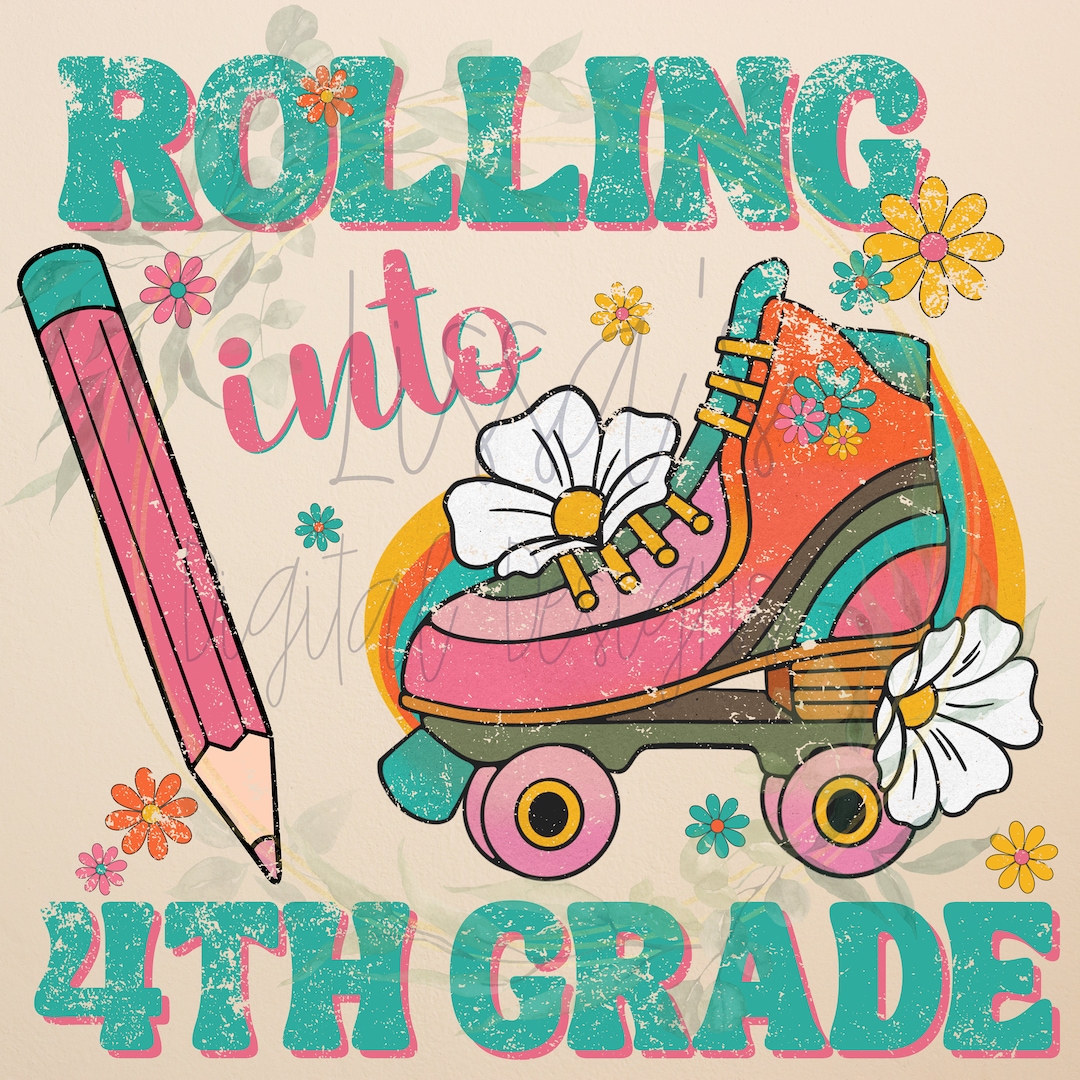Rolling Into 4th Grade, Back to School Design Png DIGITAL DOWNLOAD ONLY ...