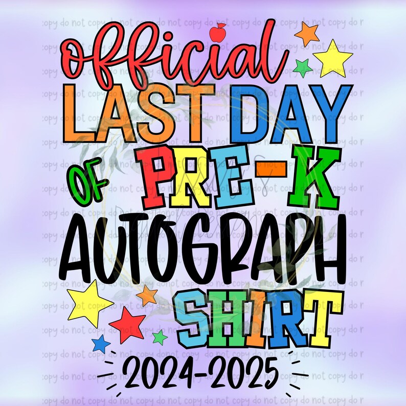 Official Last Day of Pre-k Autograph Shirt 2024-2025 Png DIGITAL ...
