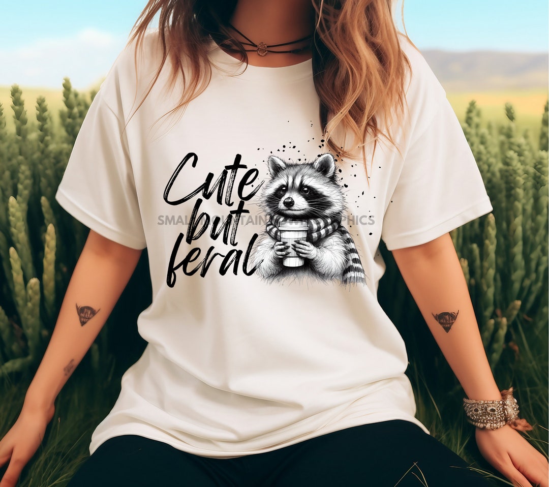 Cute but Feral Png Feral Girl Summer Funny Png Trash Racoon Png Feral ...