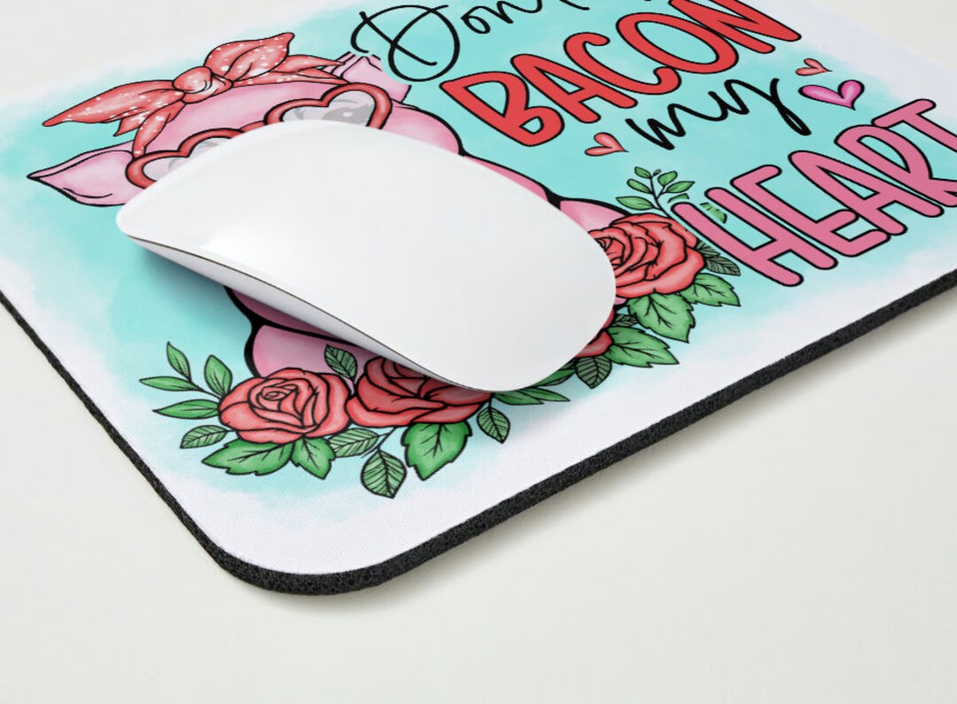 Valentines Day Mouse Pad Don't Go BACON My Heart Home Office Mouse Pad ...